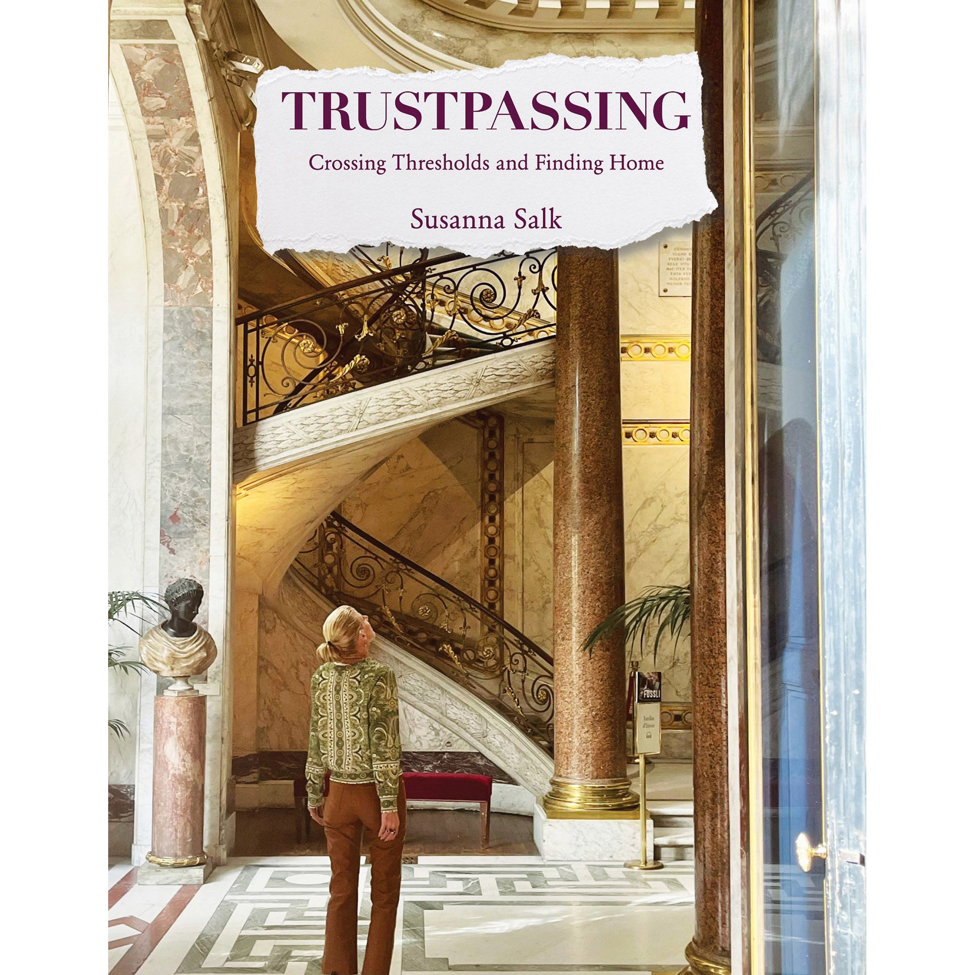 TRUSTPASSING CROSSING THRESHOLDS AND FINDING HOME – Susanna Salk Style